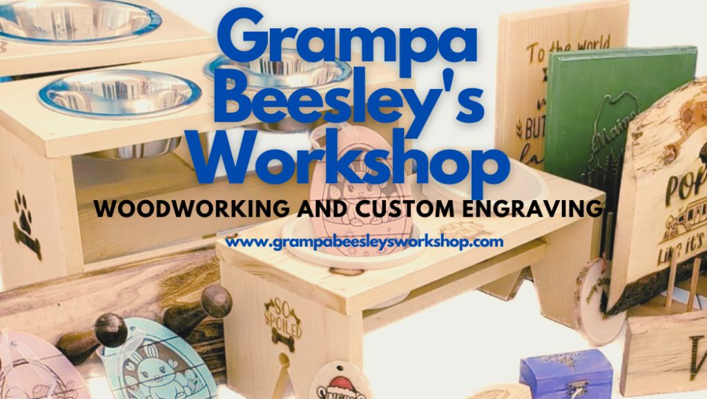 Grampa Beesley's Workshop – Making items for fun and great prices!